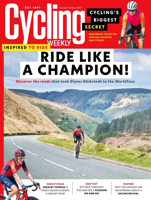 Cycling Weekly - The UK's Best Cycling Magazine - 2023-05-18